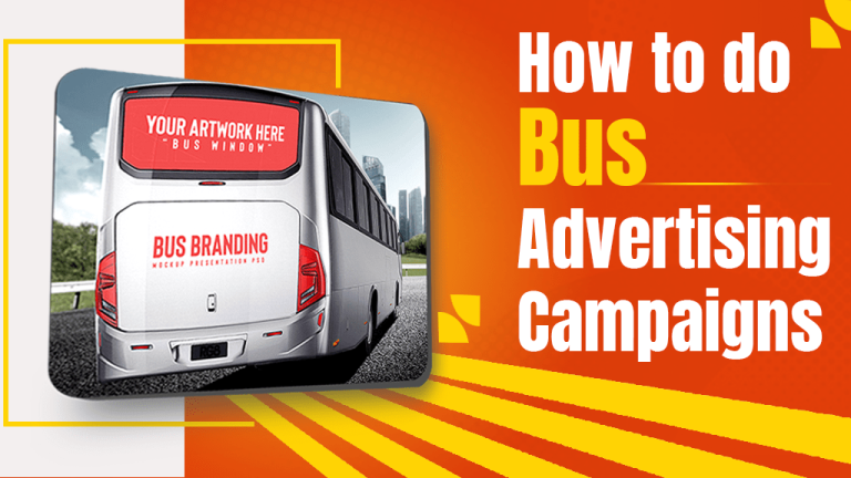 How To Do Bus Advertising Campaign: A Complete Guide