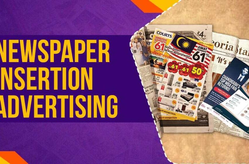 9 Benefits of Newspaper Inserts Advertising for Your Business