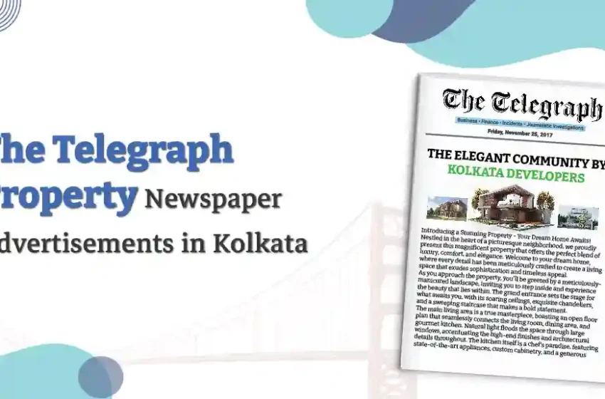 The Telegraph : Kolkata's Best Newspaper for Property Ads