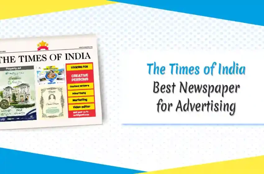 The Times of India: Best Newspaper for Advertising in India