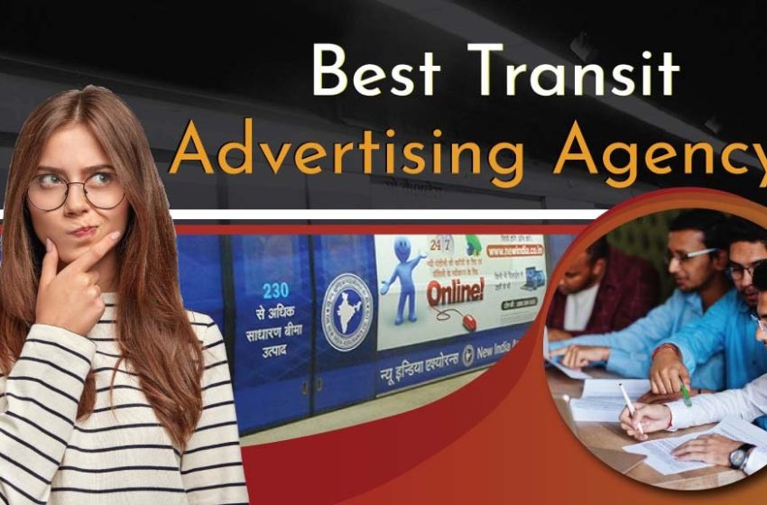 Best Transit Advertising Agencies in India